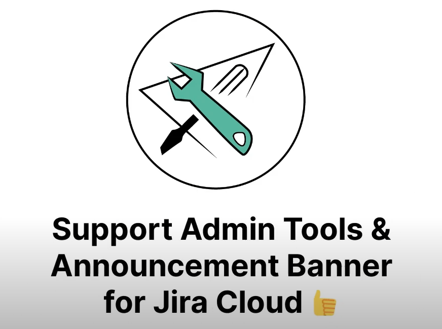 New Support Admin Tools & Announcement Banner for Jira Cloud – www ...